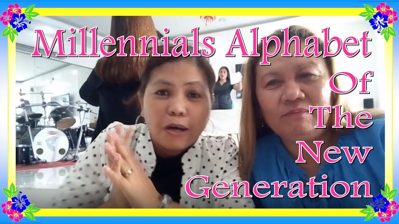 MILLENNIALS ALPHABET - The Alphabet Of The New Generation - Vlog#15 ...