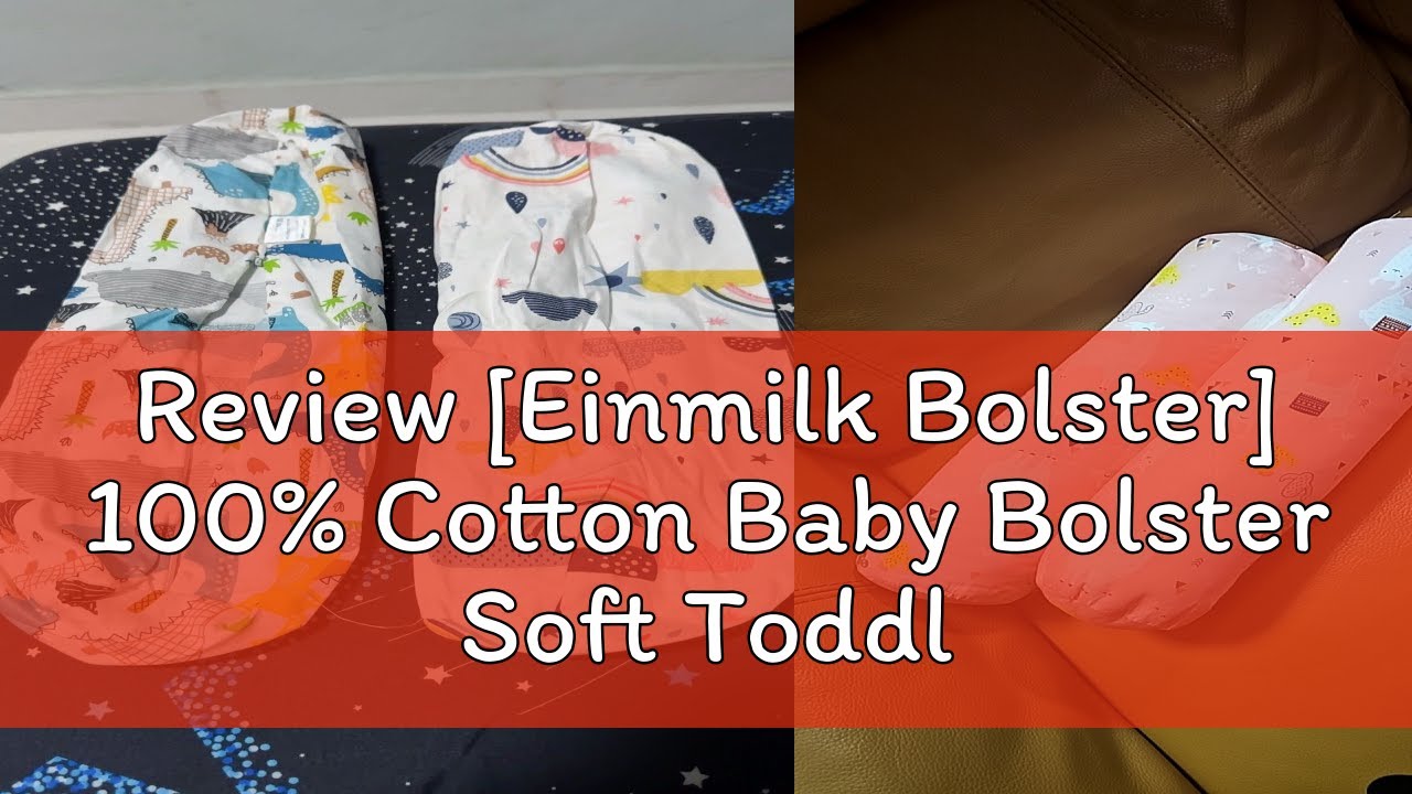 Review [Einmilk Bolster] 100% Cotton Baby Bolster Soft Toddler Bolster ...