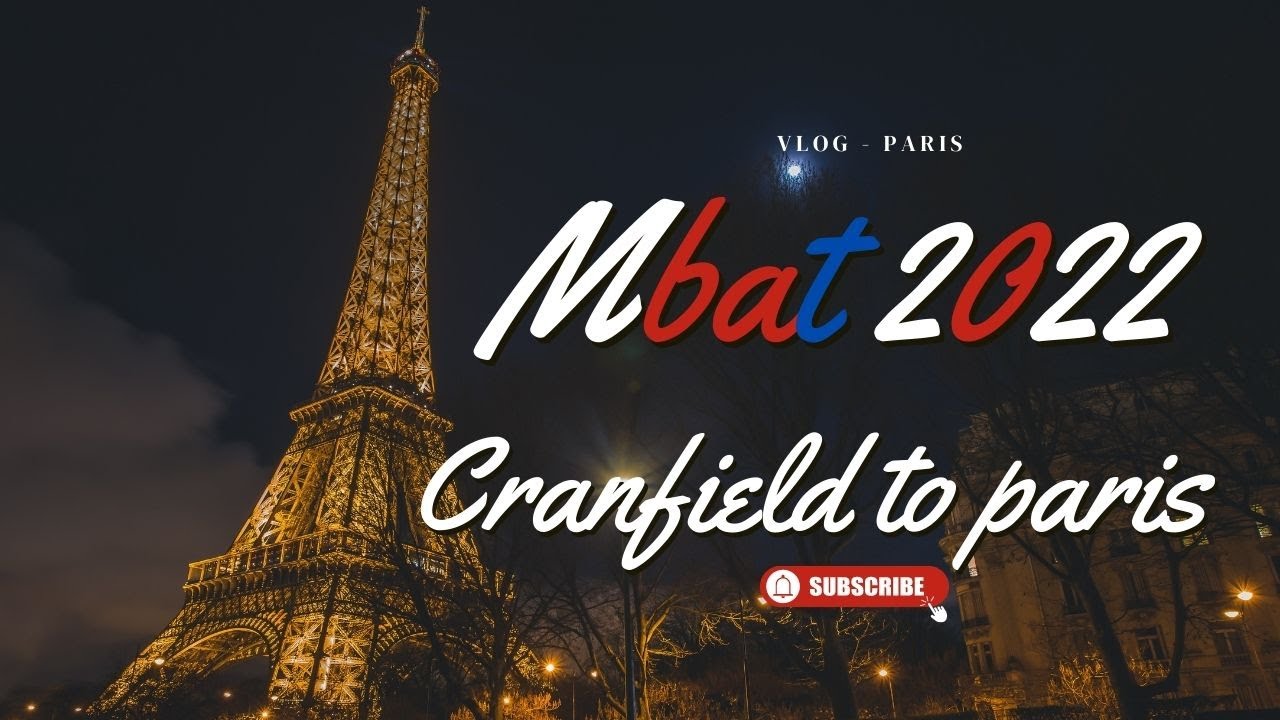 MBAT 2022 at HEC Paris -Cranfield MBA - YouTube