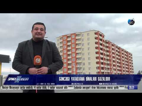 GƏNCƏDƏ YATAQXANA BİNALARI QƏZALIDIR