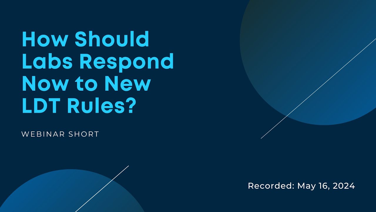 How Labs Should Prepare for New Laboratory Developed Test Rules and ...
