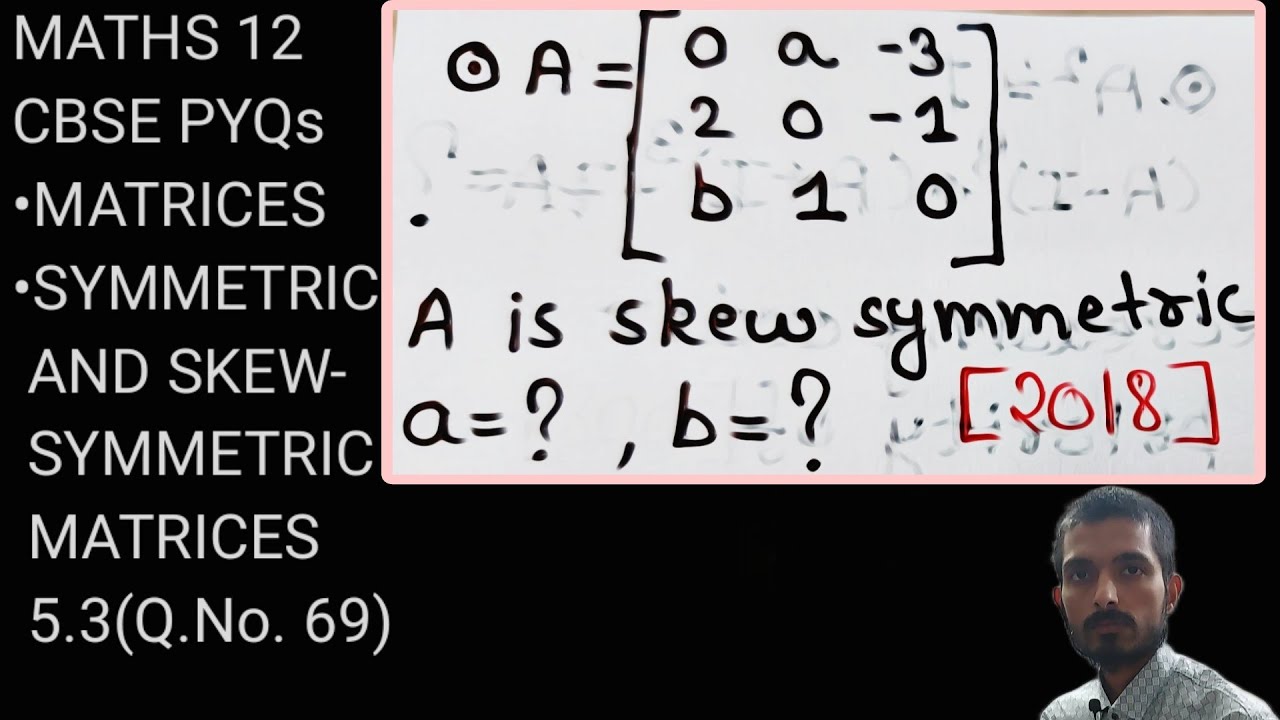 CBSE PYQs- SYMMETRIC AND SKEW SYMMETRIC MATRICES- 5.3|| MATRICES|| MATHS 12 - YouTube