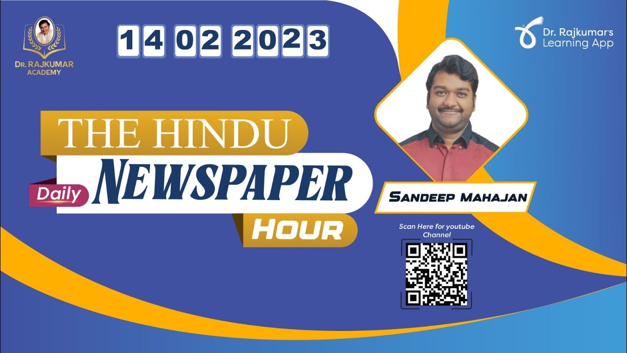 February 14, 2023 - The Newspaper Hour with Dr. Rajkumar Academy by ...