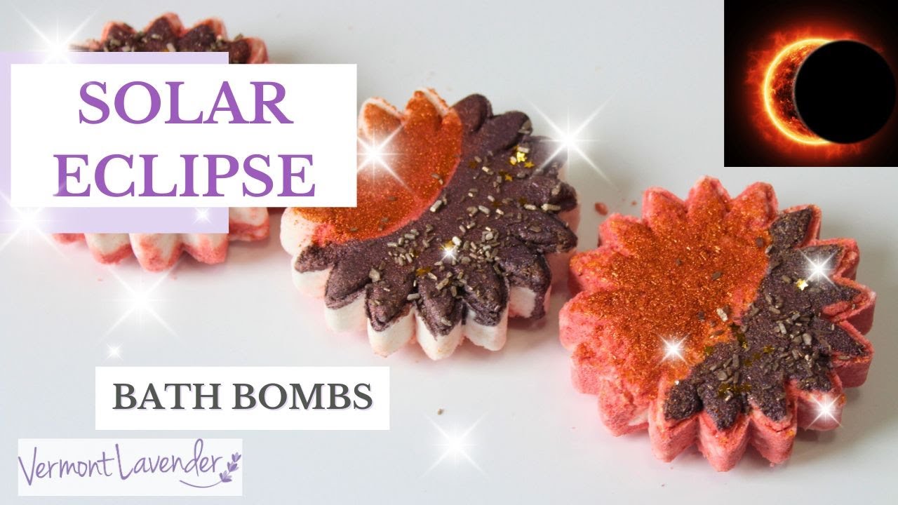 Solar Eclipse Sun Bath Bomb | Vermont Lavender getting ready April 8 ...