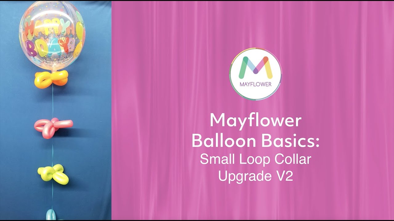 Mayflower Balloon Basics Small Loop Collar V2 - YouTube