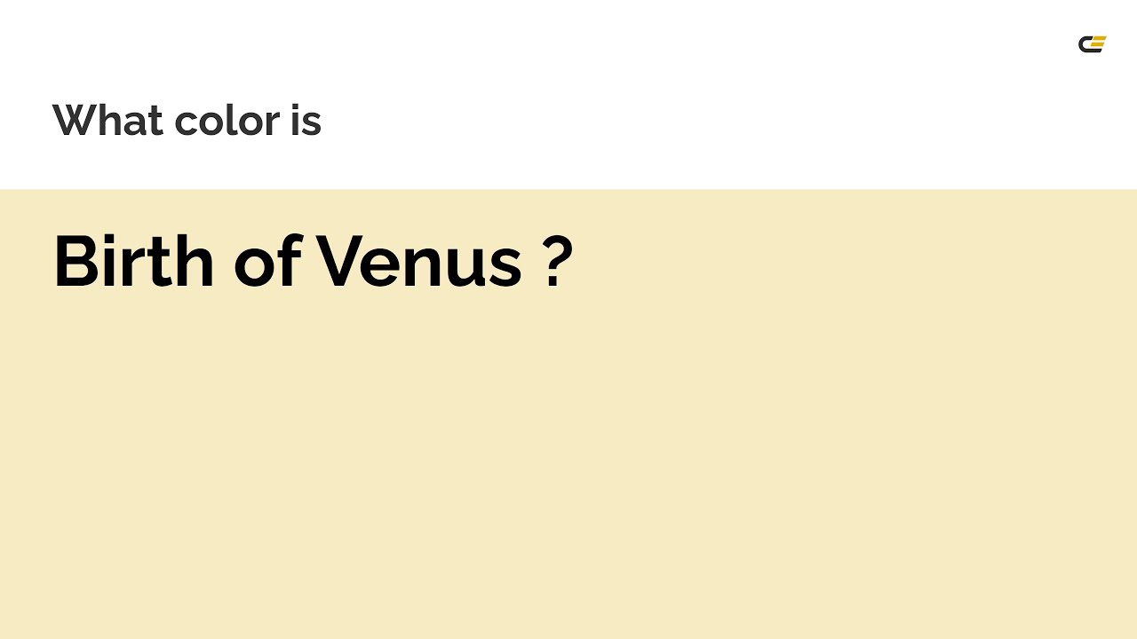 Birth of Venus color #f6ebc2 hex Cool Yellow color f6ebc2 - YouTube