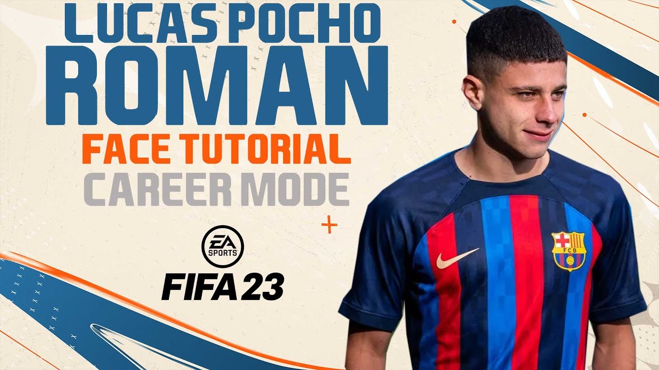 LUCAS ROMAN FACE FIFA 23 Pro Clubs Face Creation LOOK ALIKE BARCELONA B ...