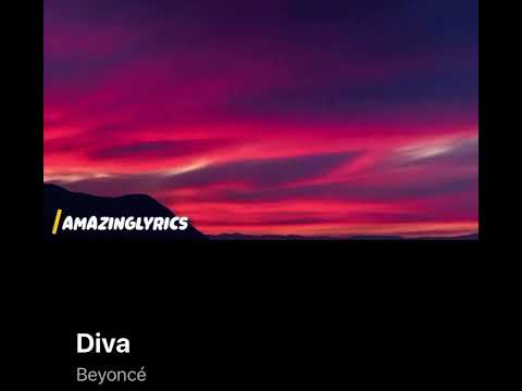 Diva by Beyonce Lyrics Video #diva #beyonce #song #lyrics #trend @amazinglyrics5566