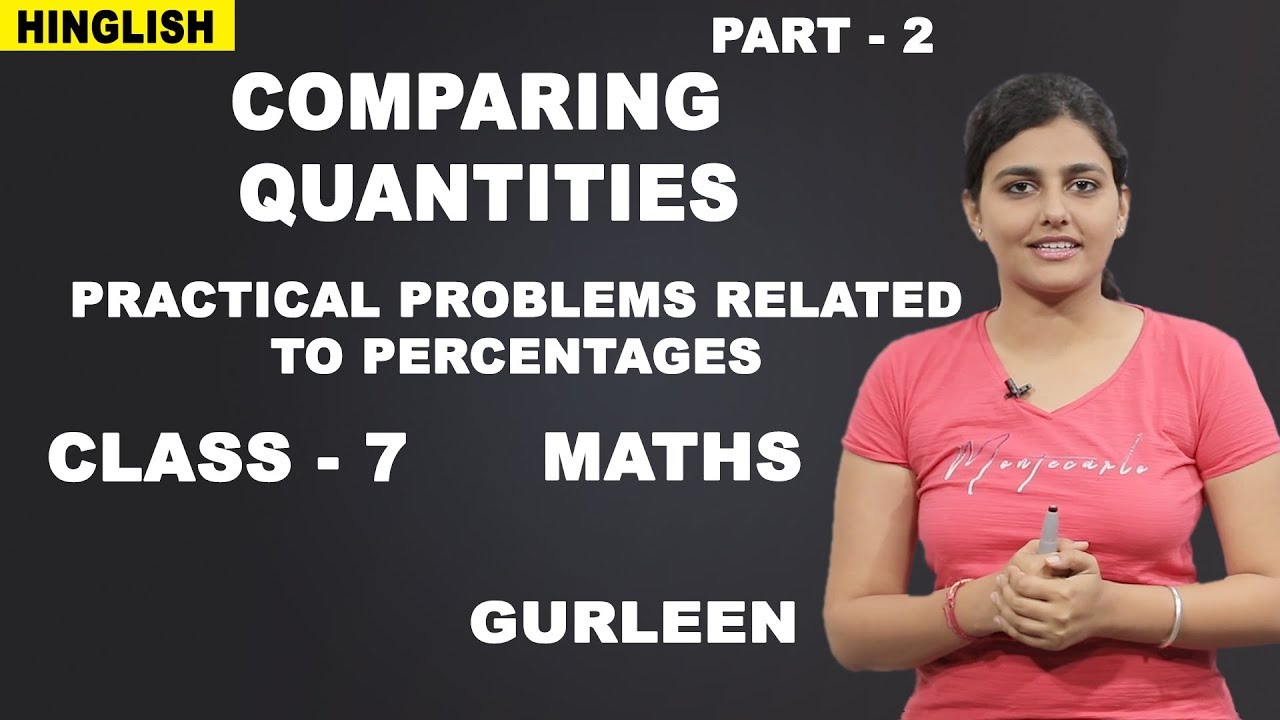 Comparing Quantities | Practical Problems Related To Percentages ...