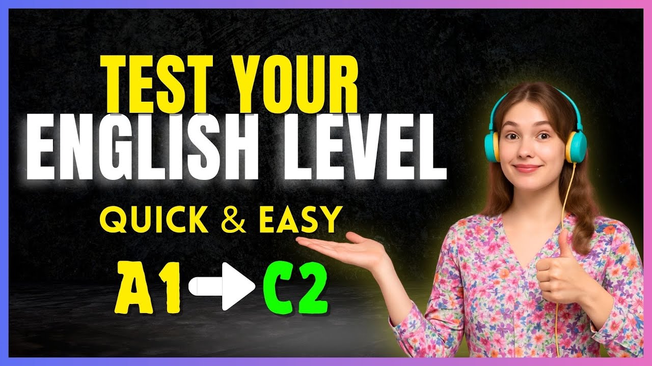 What’s Your English Level? Take This Test | A1–C2 English Language Test ...