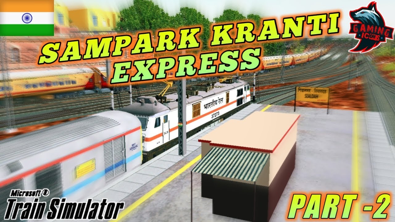 🔴12329 WEST BENGAL SAMPARK KRANTI EXPRESS | MSTS GAMEPLAY | OPENRAILS ...