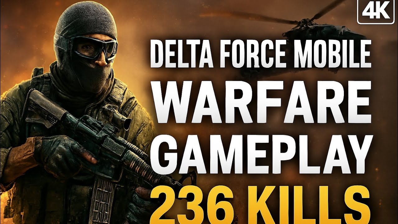 Warfare Unleashed: 236 Kills in Delta Force Mobile | Cinematic FPS [4K ...