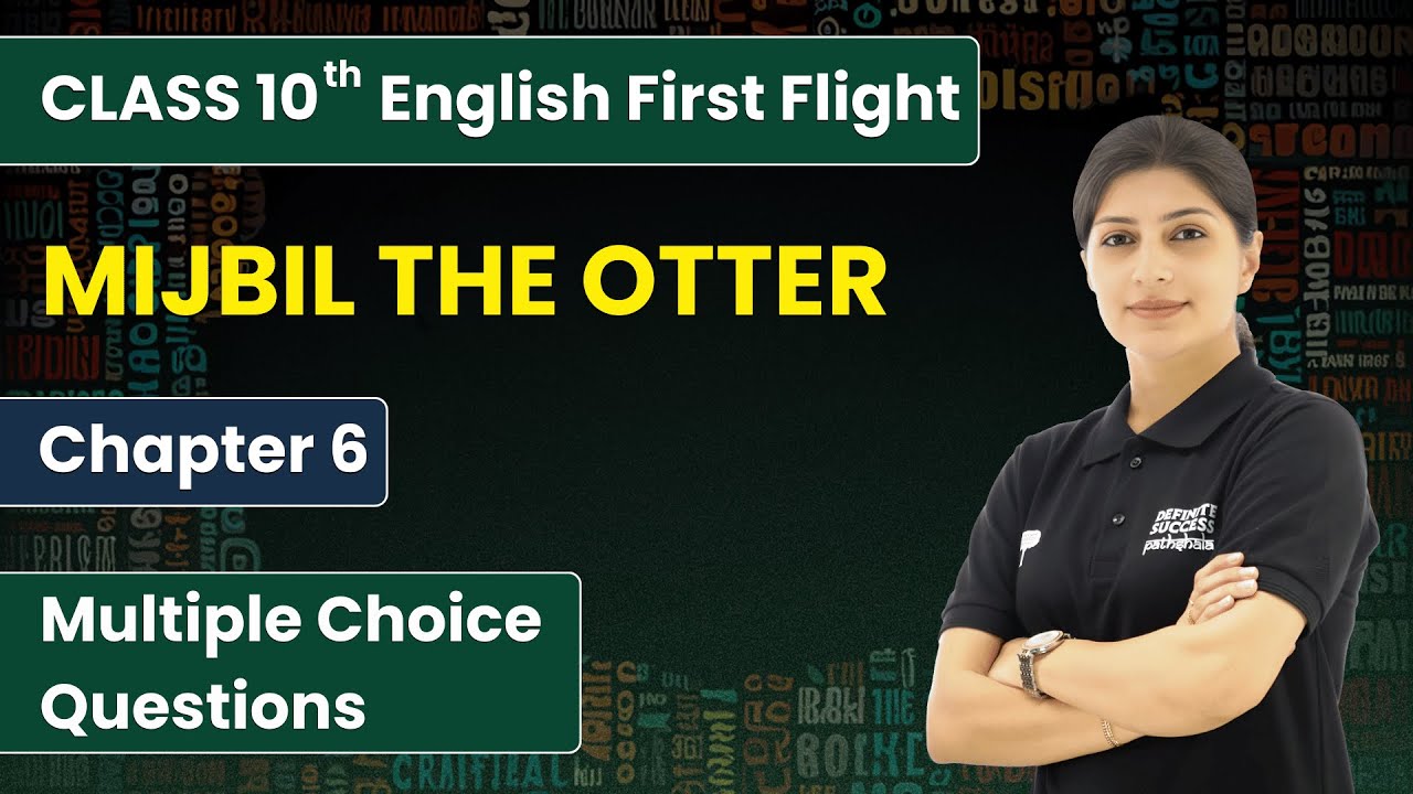 Mijbil The Otter - Multiple Choice Questions | Class 10th English ...