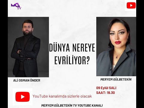 Araştırmacı Yazar Sn. Ali Osman Önder ile Dünya Nereye Evriliyor.