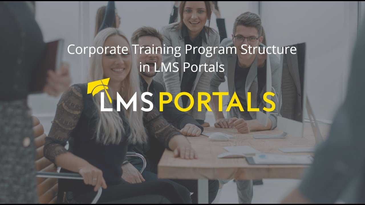 Corporate Training Program Structure in LMS Portals