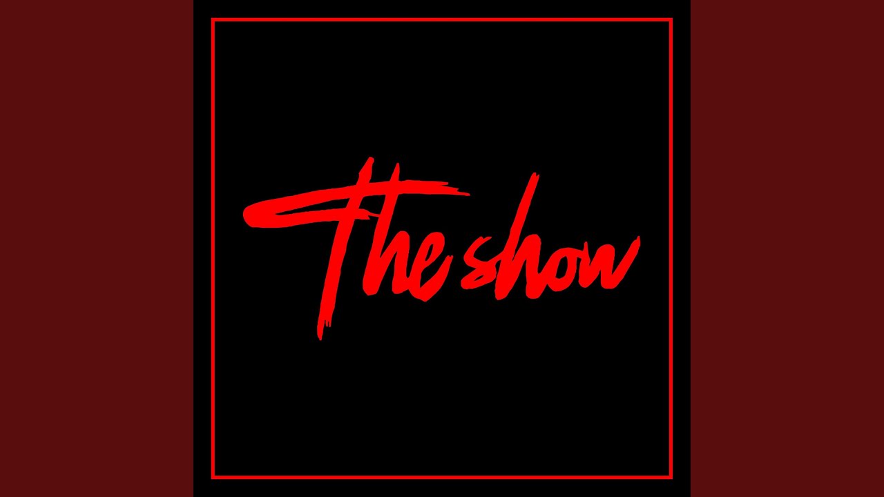 The Show - YouTube