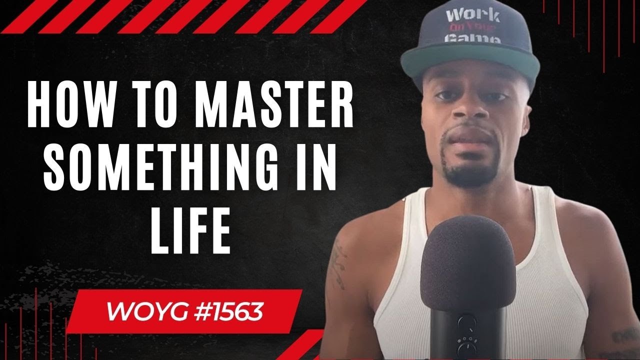 HOW To Master Something In Life [#1563] | Dre Baldwin - YouTube