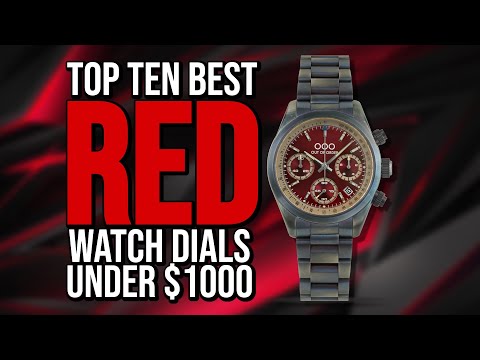 Top Ten Best RED Watch Dials Under $1000