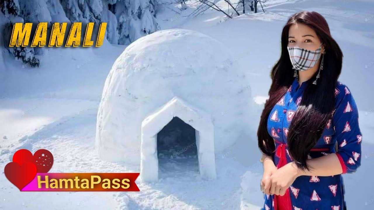 Hamta pass Manali Igloo Snow SNOWFALL near Manali - YouTube