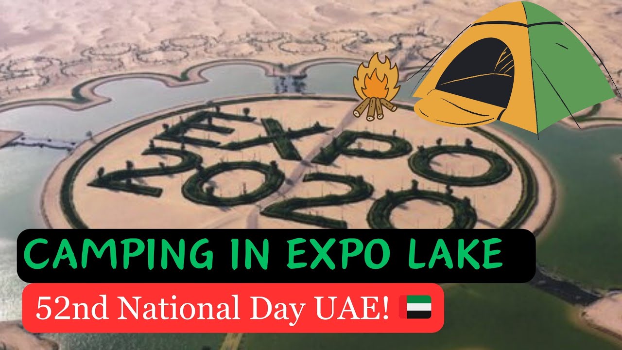 Expo Lake Camping | UAE National Day | Nature Trip & Family Bonding ...
