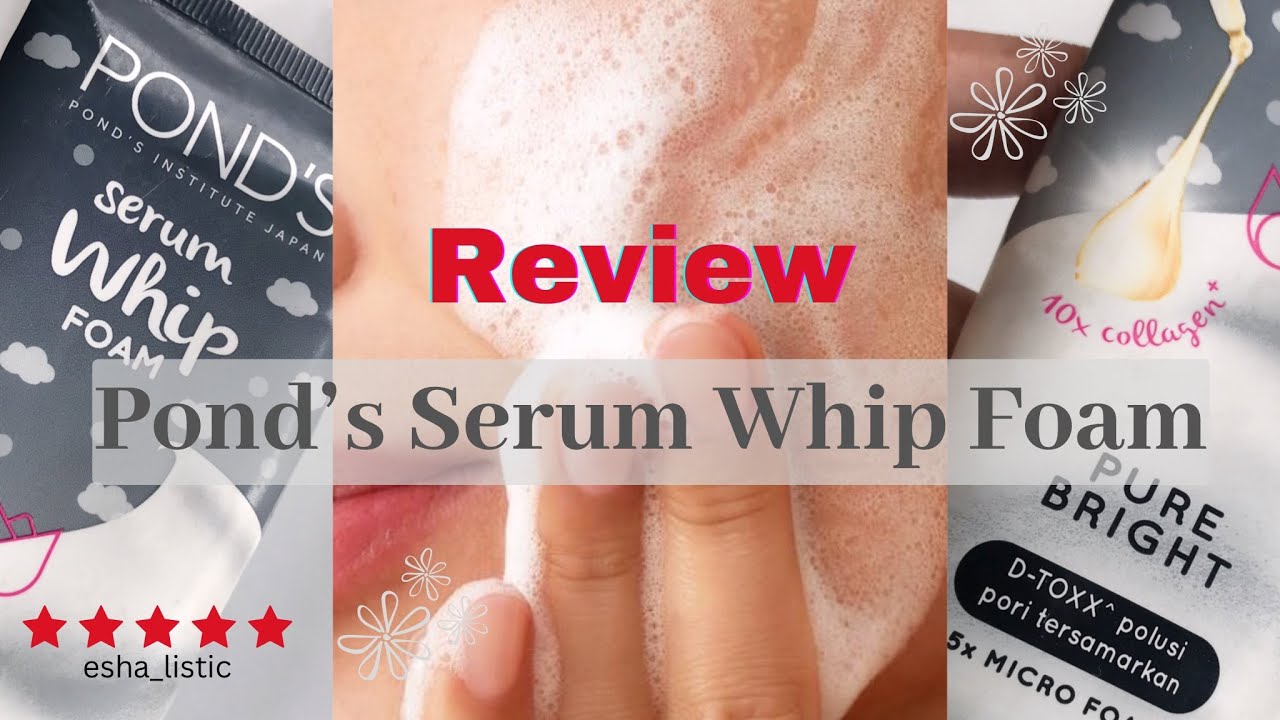 Pond’s Serum Whip Foam Facewash | Review | 5x foam? - YouTube