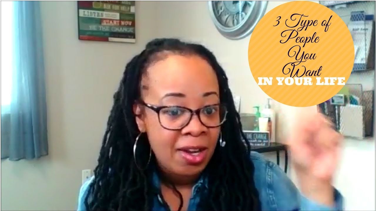 3 Types Of People You Want In Your LIFE YouTube 3-types-of-people-you-want-in-your-life-youtube