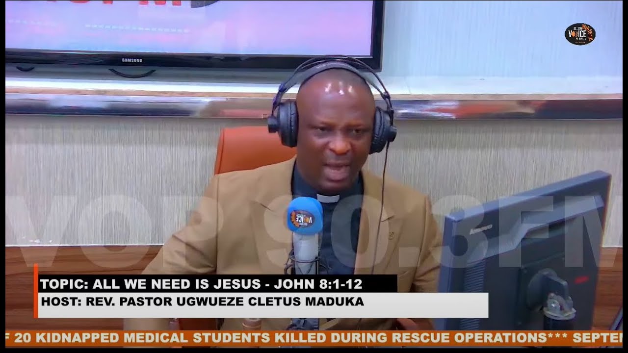 All We Need is Jesus - John 8:1-12 - Rev. Pastor Ugwueze Cletus Maduka ...