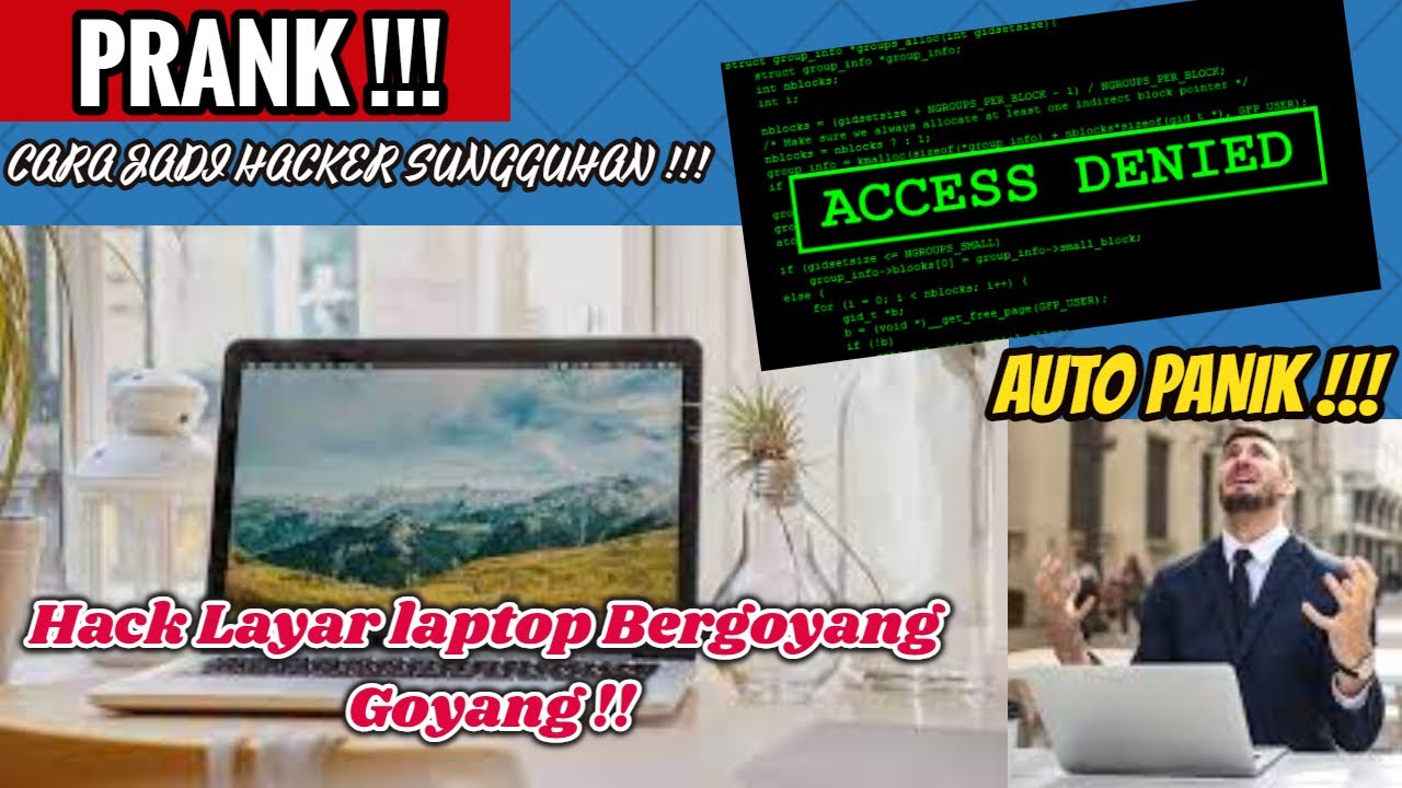 HACK!! - Prank Layar laptop Bergoyang-Goyang - Auto PANIK ! | satria ...