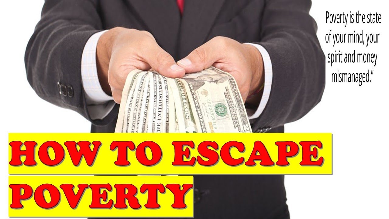 HOW TO ESCAPE POVERTY - YouTube