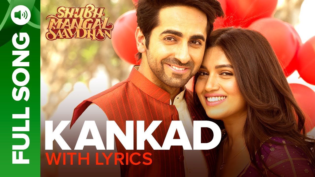 Kankad - Full Song With Lyrics | Shubh Mangal Saavdhan | Ayushmann ...