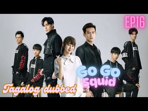 GO GO SQUID EP16 (Chinese drama)TAGALOG DUBBED