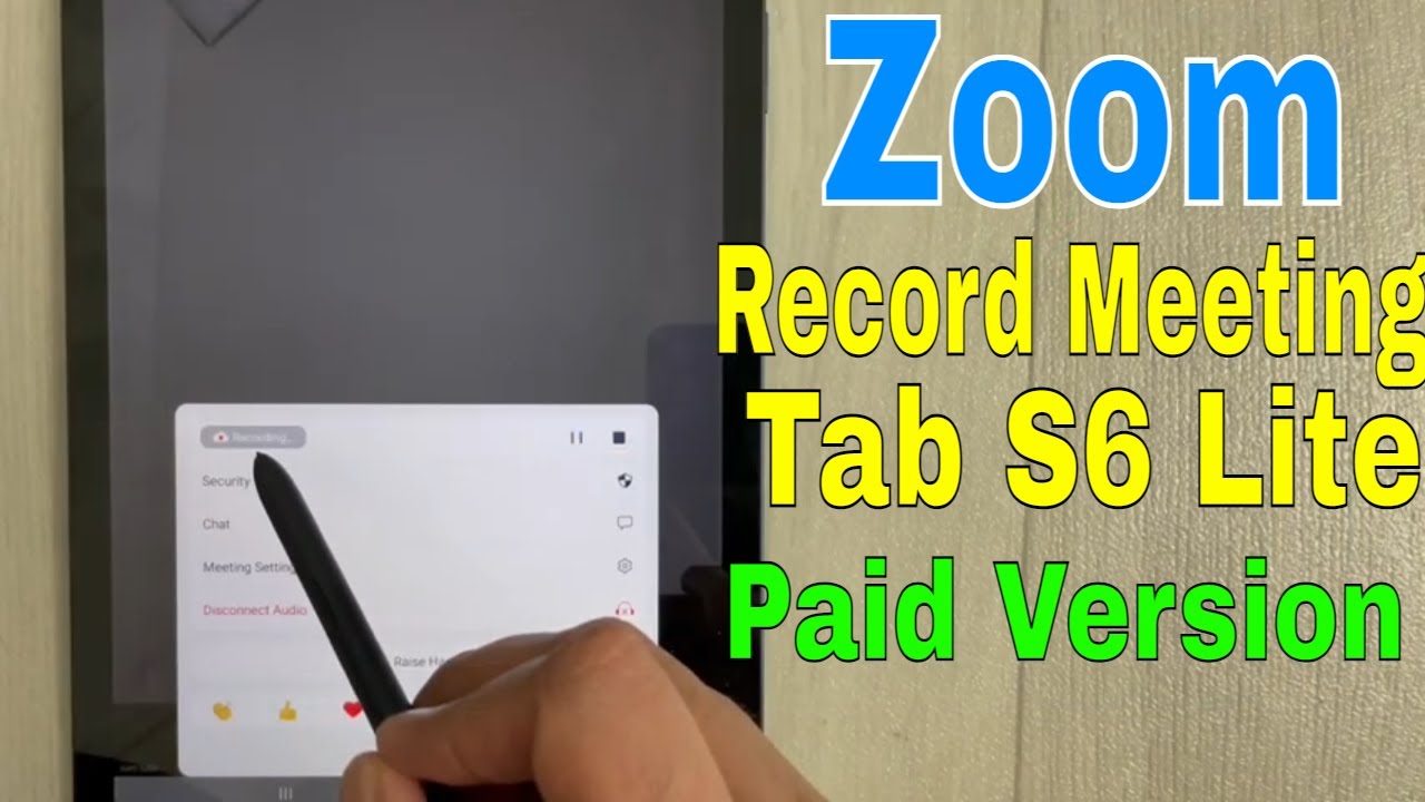 How to Record Zoom Meeting in Tab S6 Lite - Paid Version - YouTube