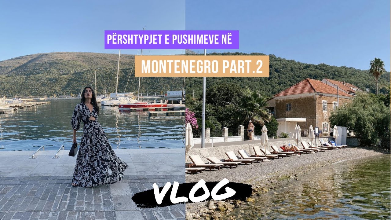 PART.2 PUSHIME NE MONTENEGRO | PUSHIME VERORE l SUMMER IN MONTENEGRO ...