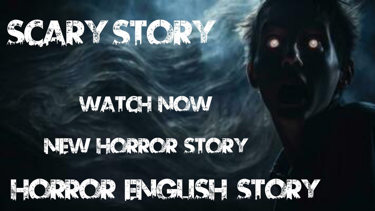scary stories animated horror story short horror movies in english ...