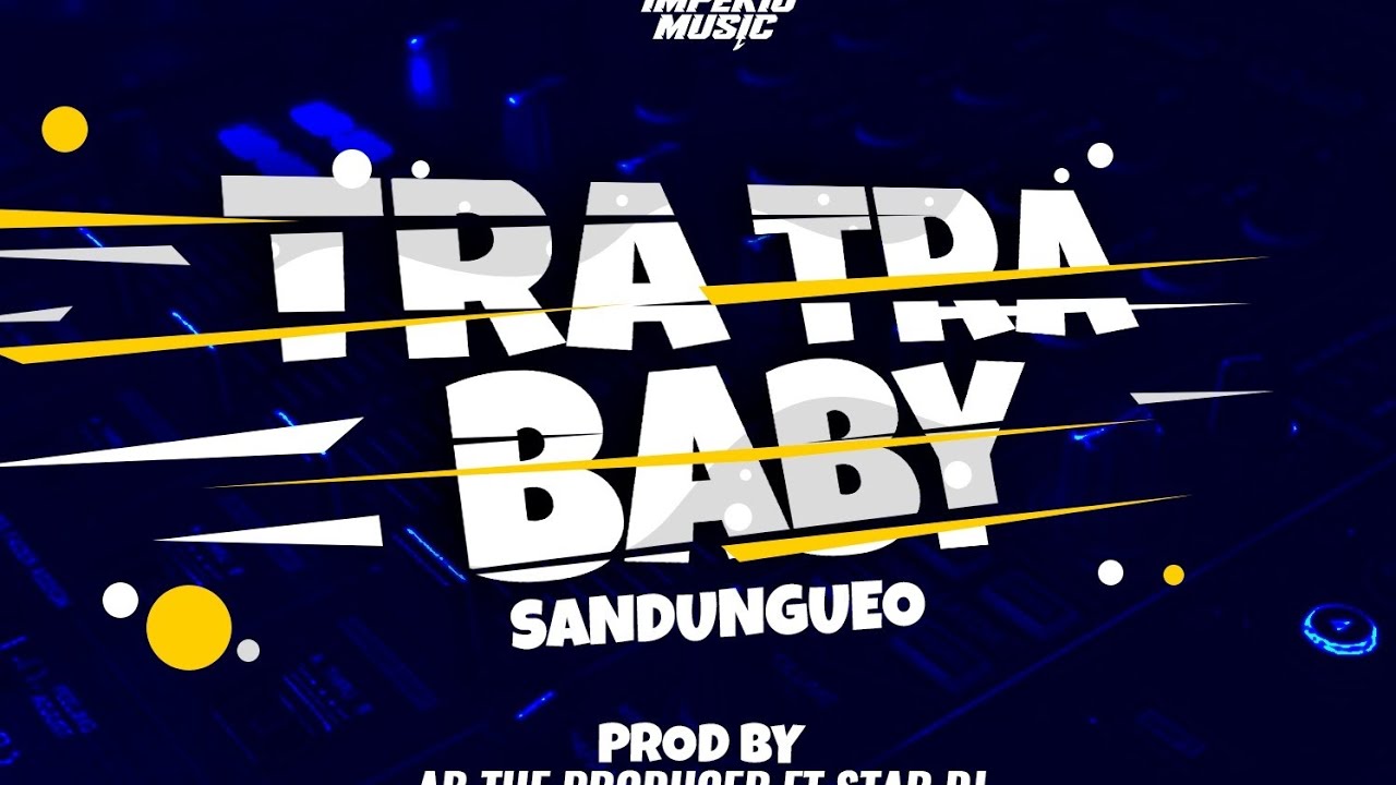 Tra Tra Baby Sandungueo Prod AB The Producer Ft Star Dj IM - YouTube