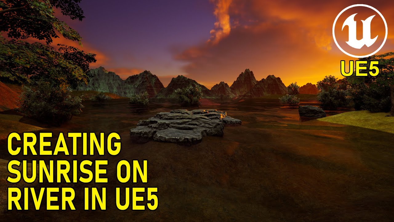 Unreal Engine 5 Simple Environment Sunrise on River #46 - YouTube