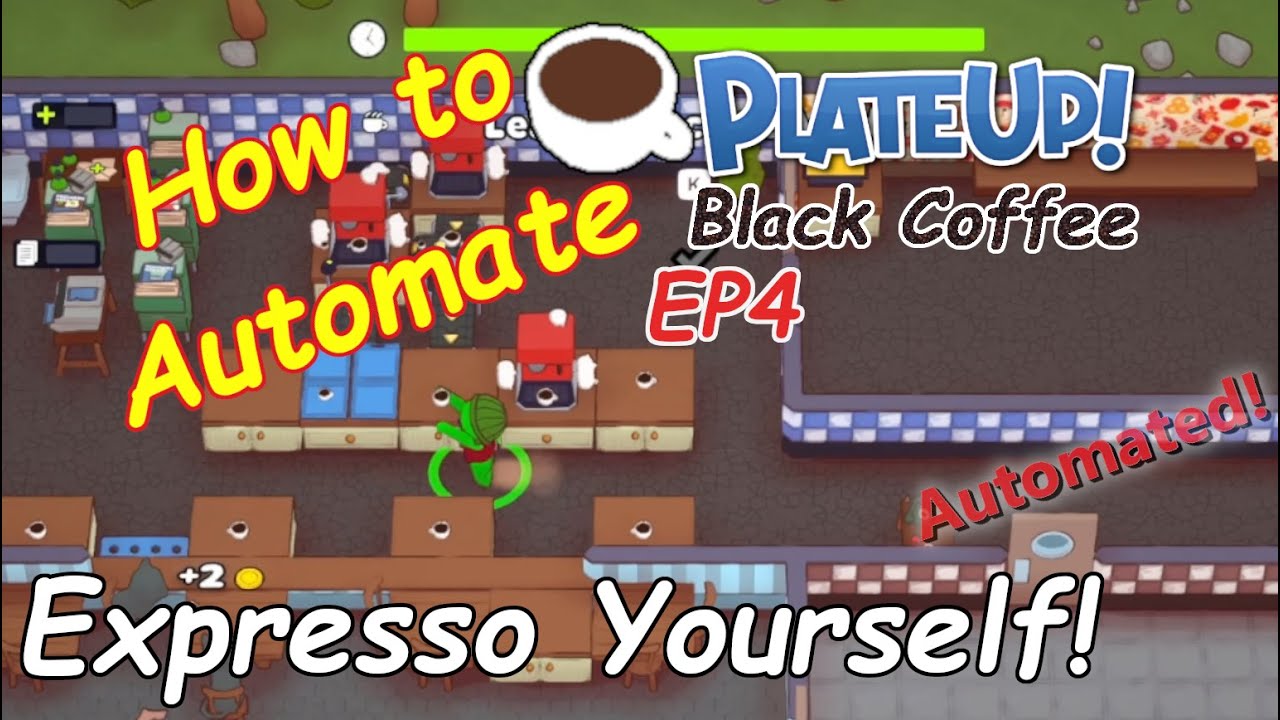 PlateUp! - Expresso Yourself EP4 - Black Coffee Tutorial Let's Play - YouTube