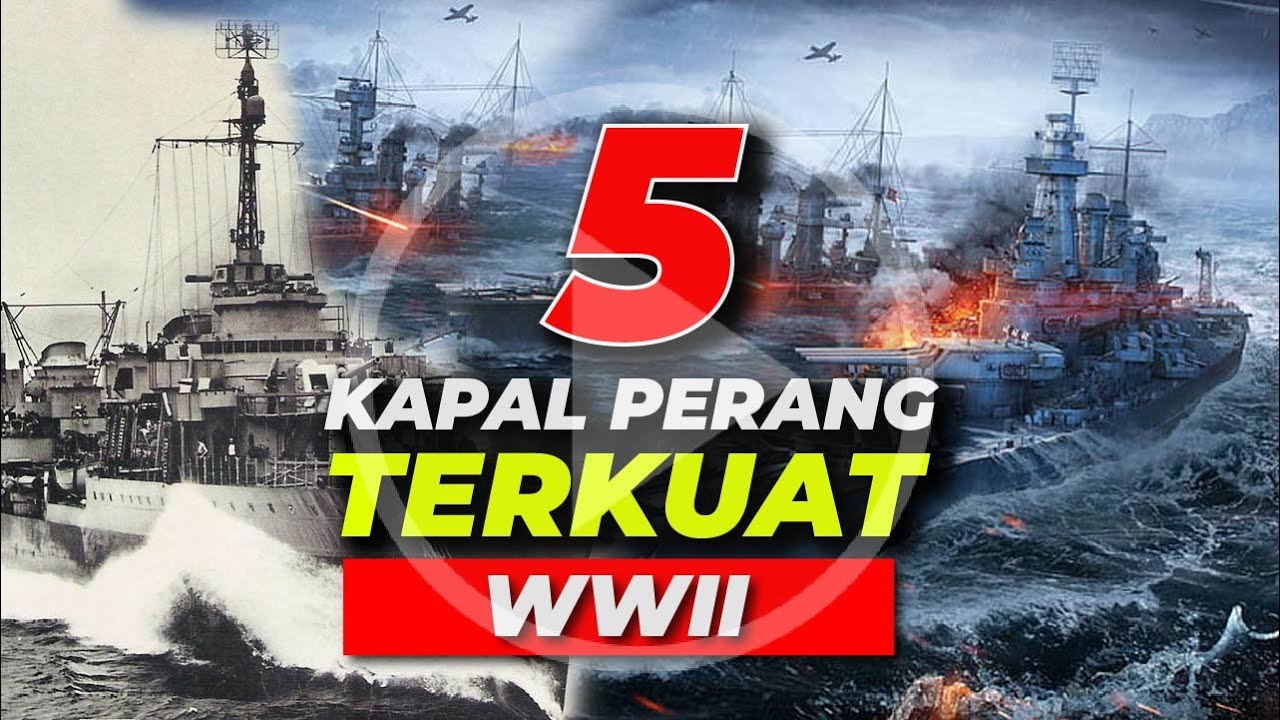 5 KAPAL PERANG TERKUAT PERANG DUNIA KEDUA - YouTube