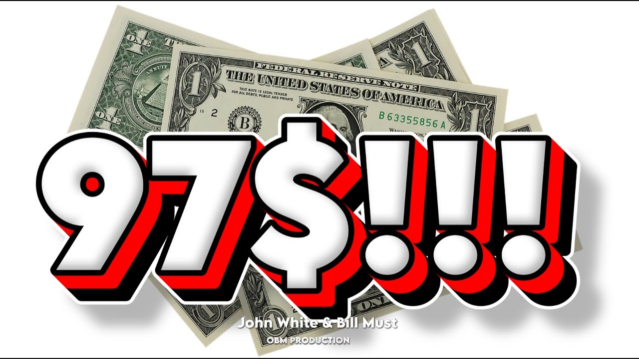 97 DOLLARS John White Bill Must YouTube 97-dollars-john-white-bill-must-youtube