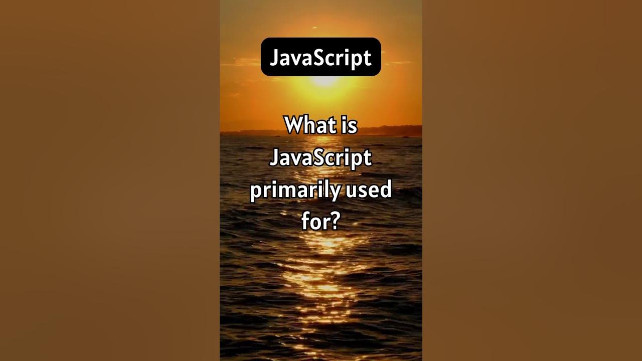 What is JavaScript primarily used for? - YouTube