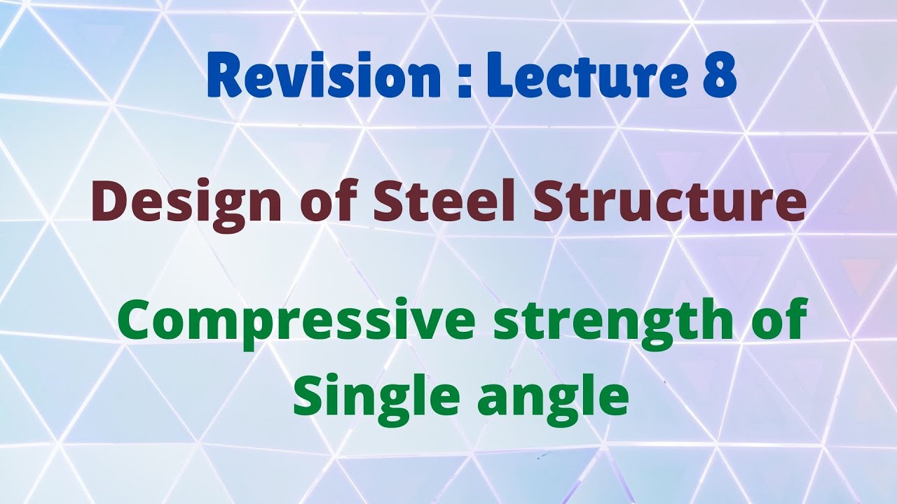 Design of Steel Structure Analysis of single angel section Revision ...