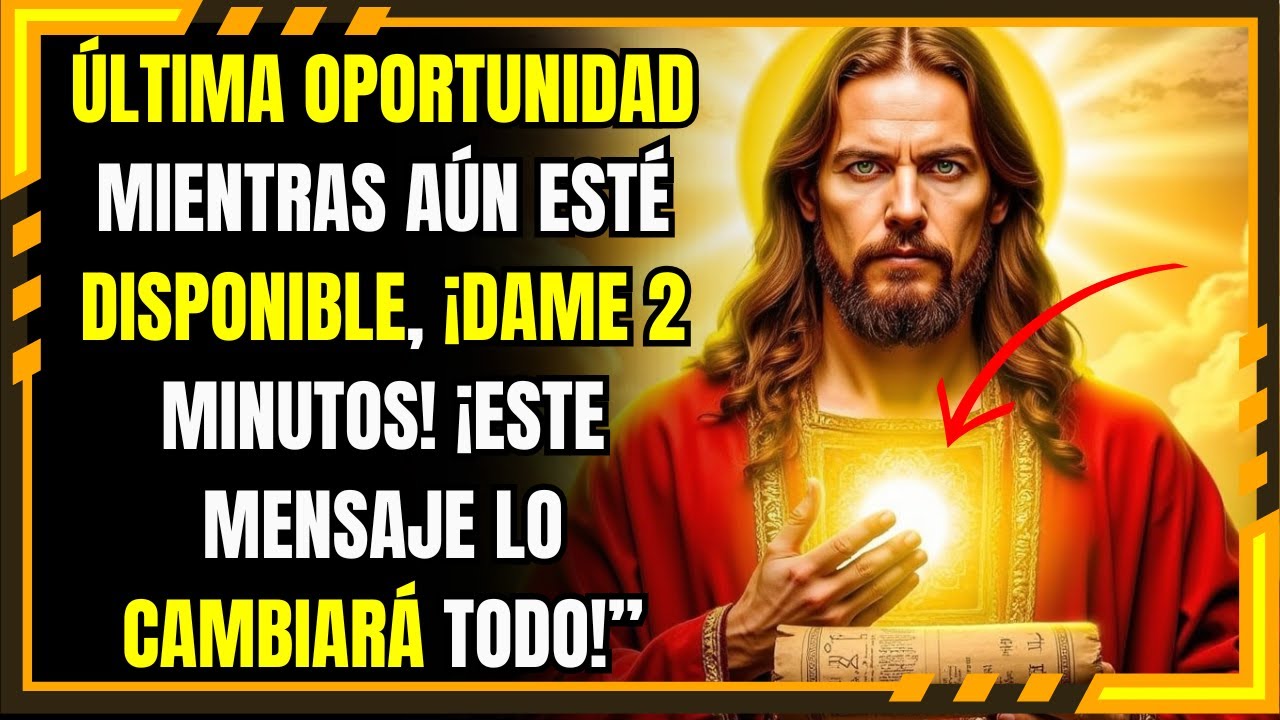 "🔴 UN MENSAJE URGENTE DE JESÚS: ¡LES RUEGO, ESCUCHEN 2 MINUTOS ...