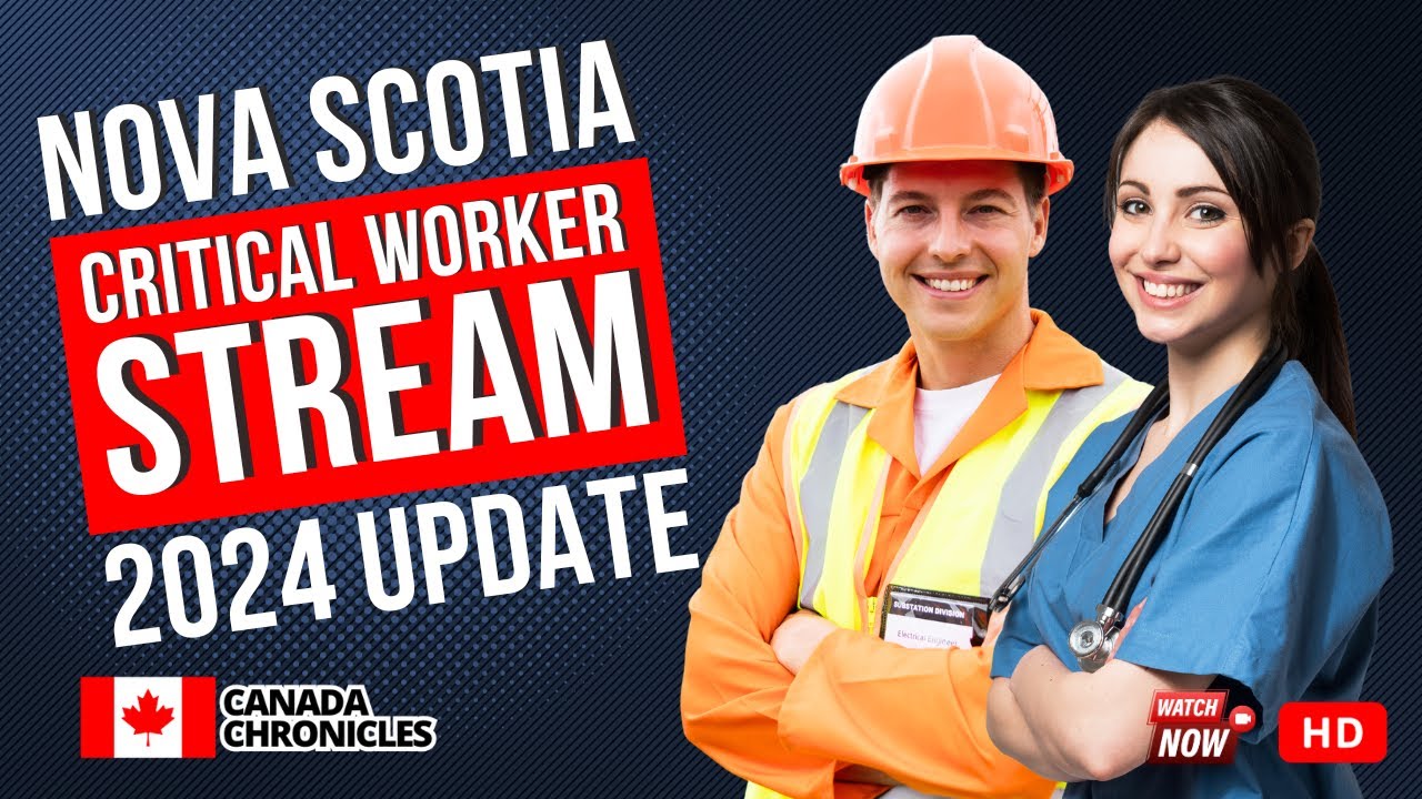 Nova Scotia Canada Critical Worker Stream 2024: Your In-Depth Guide to ...