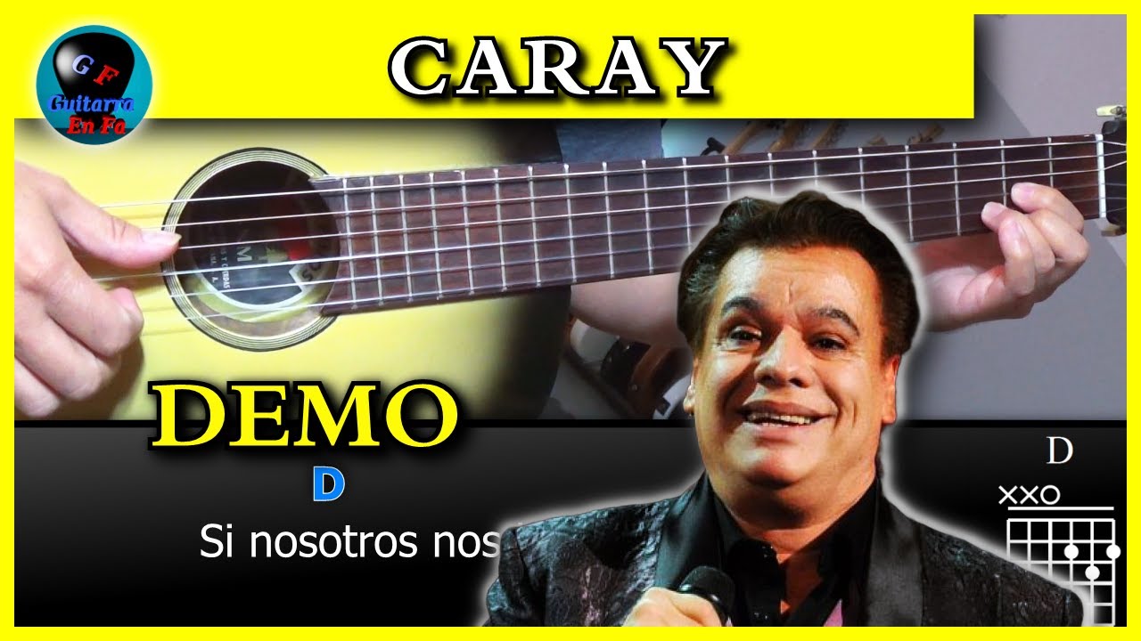 Aprende a tocar CARAY con este DEMO en Guitarra - Juan Gabriel Letra y ...