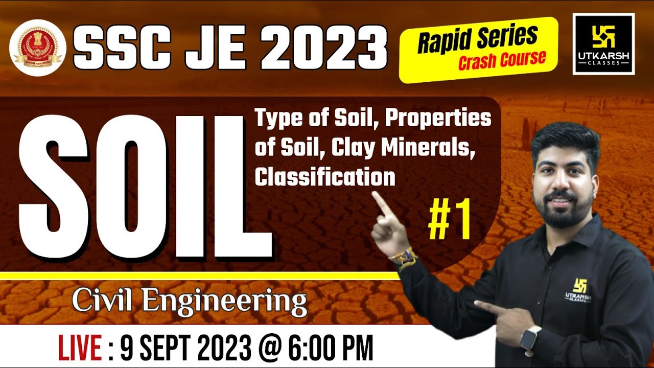 SSC-JE 2023 SOIL | Types of Soil, Properties of Soil ,Clay Minerals ...