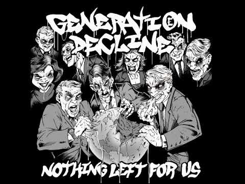 Generation Decline - Nothing Left For Us (full album) - YouTube