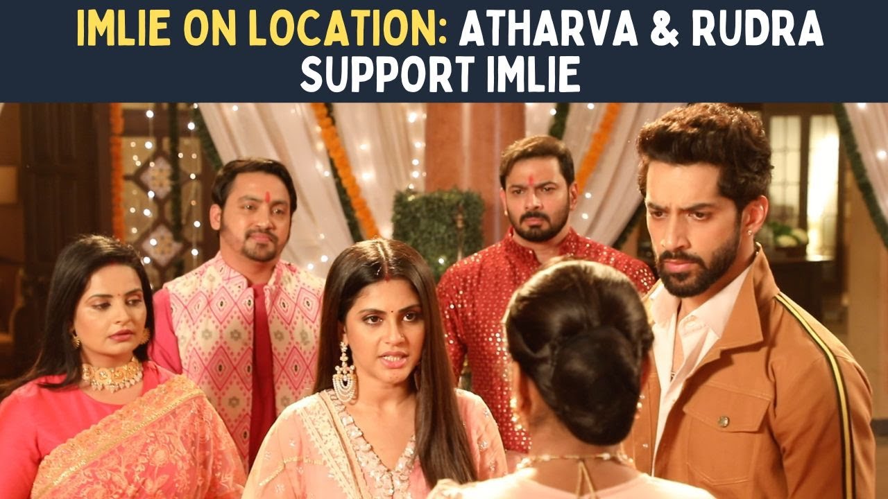 Imlie on location: Atharva takes a stand for Imlie - YouTube
