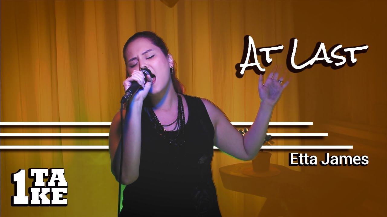 At Last (Etta James) 1Take Cover - YouTube