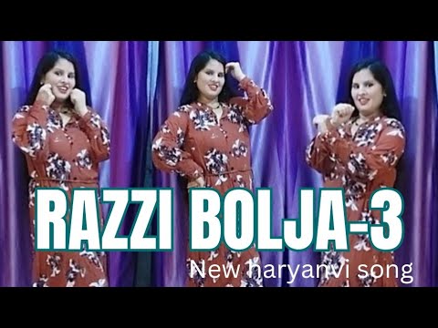 Razzi Bolja_3 Dance Video | Uttar kumar & Anjali Raghv | New haryanvi ...