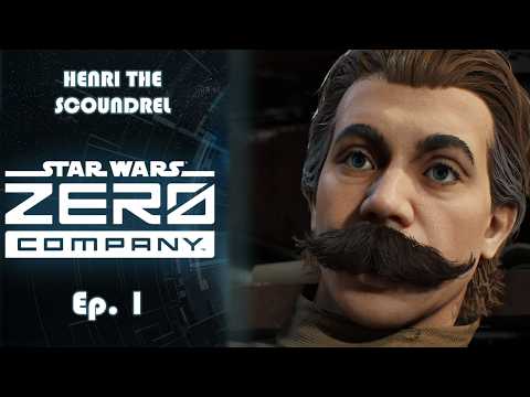 HENRI THE SCOUNDREL - Zero Company | Ep. 1